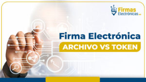 Firma electrónica en archivo vs firma electrónica en Token. | Firmas ...